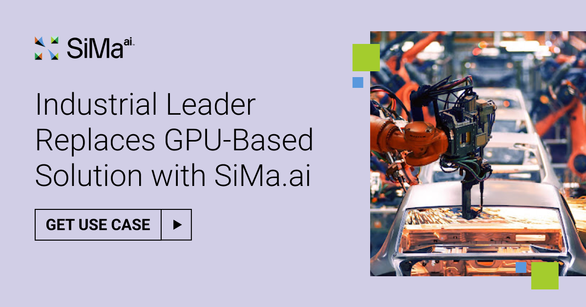 Industrial Leader Replaces GPU Based Solution with SiMa.ai